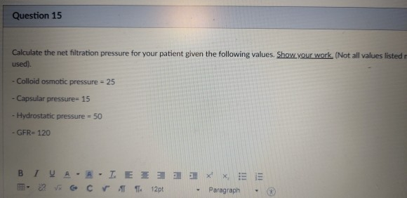 Solved Question 15 Calculate the net filtration pressure for | Chegg.com