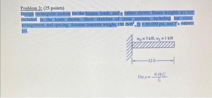 Solved Problem 3: (25 points) Design for the beams. loads, | Chegg.com