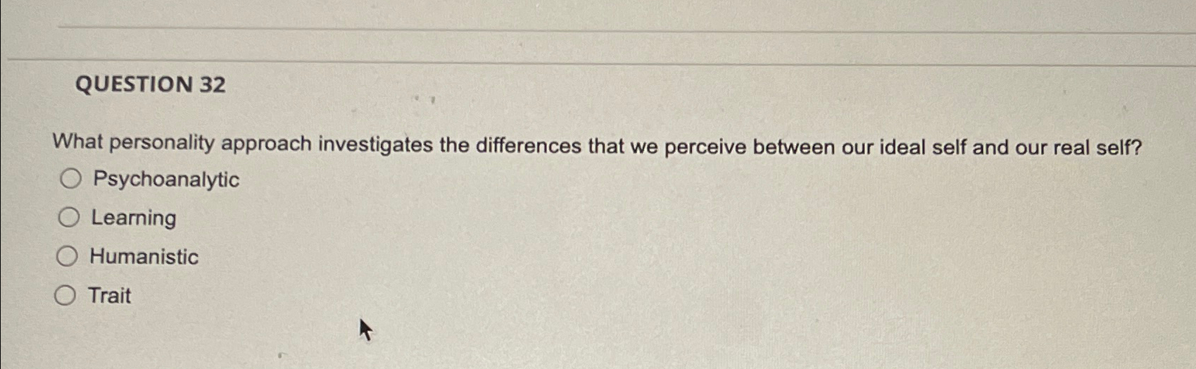 Solved QUESTION 32What personality approach investigates the | Chegg.com