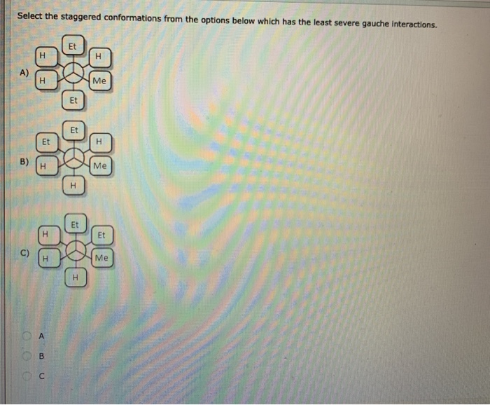 Solved Select the staggered conformations from the options | Chegg.com