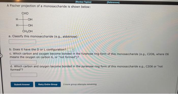 Solved A Fischer ntojection of a monosaccharide is shown | Chegg.com