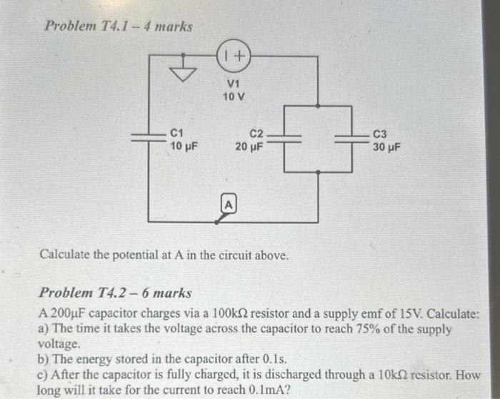 Solved Problem T4.I-4marks Calculate the potential at A in | Chegg.com