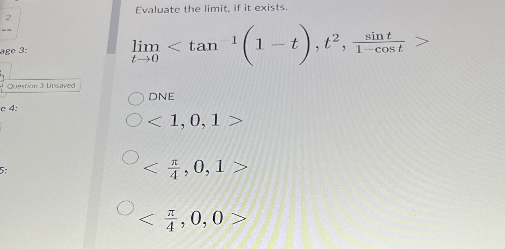 Solved Evaluate the limit, ﻿if it exists.limt→0Question 3 | Chegg.com