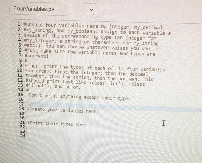 Solved FourVariables.py 1 #Create four variables name | Chegg.com