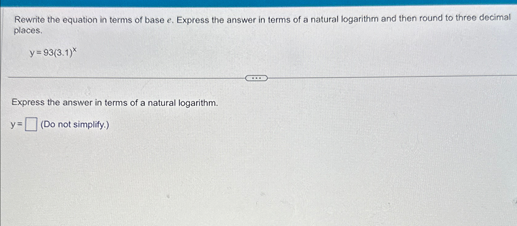 Solved Rewrite the equation in terms of base e. ﻿Express the | Chegg.com