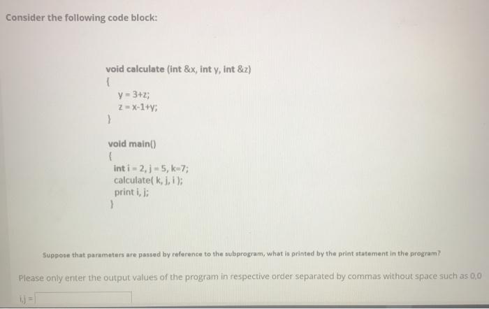 Solved Consider the following code block: void calculate | Chegg.com