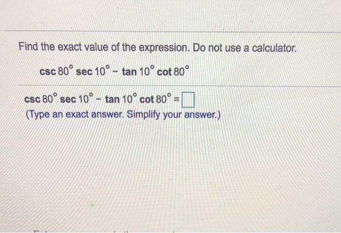 Solved Find the exact value of the expression. Do not use a | Chegg.com
