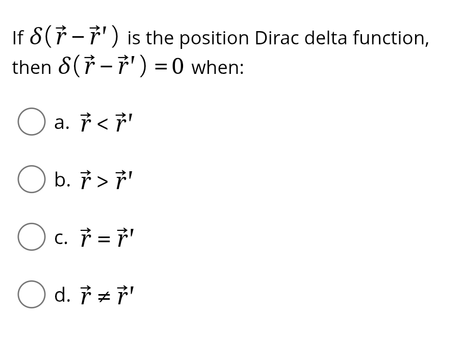 Solved If δ((vec(r))-vec(r)') ﻿is the position Dirac delta | Chegg.com