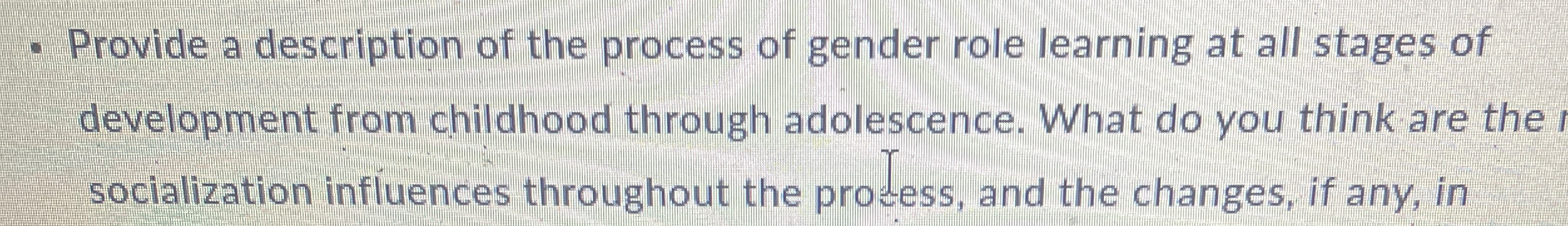 Provide a description of the process of gender role | Chegg.com