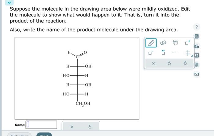 Solved Suppose the molecule in the drawing area below were | Chegg.com Solved Suppose the molecule in the drawing area below were | Chegg.com