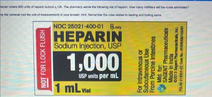 Solved The physician orders 600 units of heparin subcut | Chegg.com