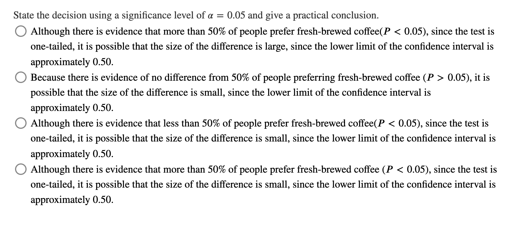 Solved State the decision using a significance level of | Chegg.com