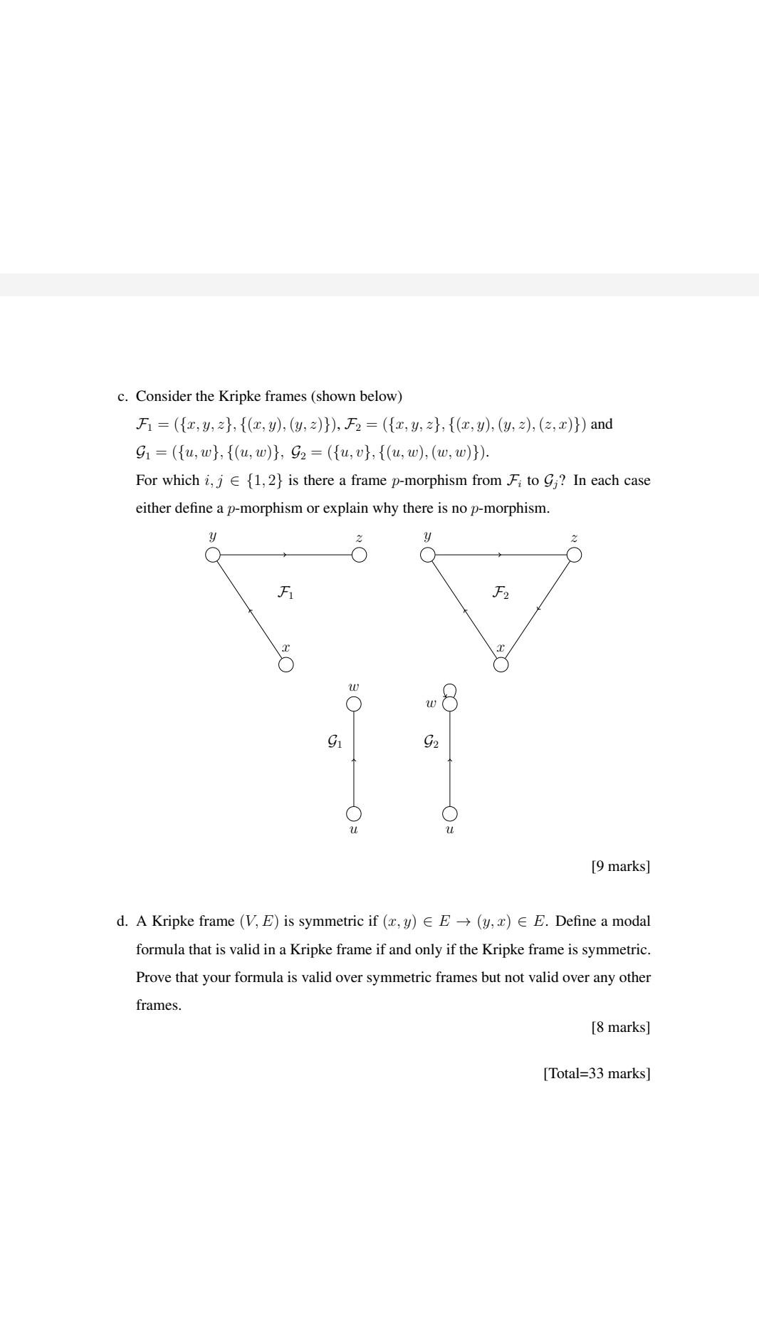 Solved 3. = a. Consider a Kripke frame F = ({x,y,z}, {(x,x), | Chegg.com