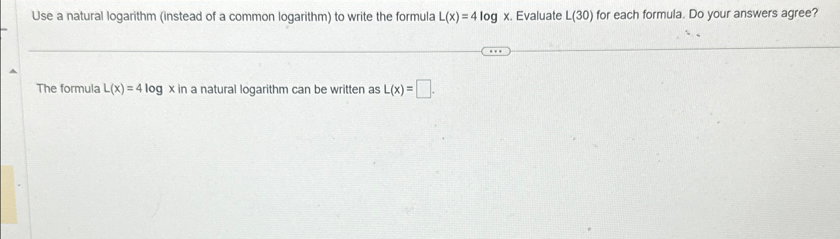 Solved Use a natural logarithm (instead of a common | Chegg.com