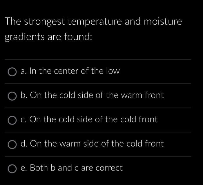Solved The strongest temperature and moisture gradients are | Chegg.com