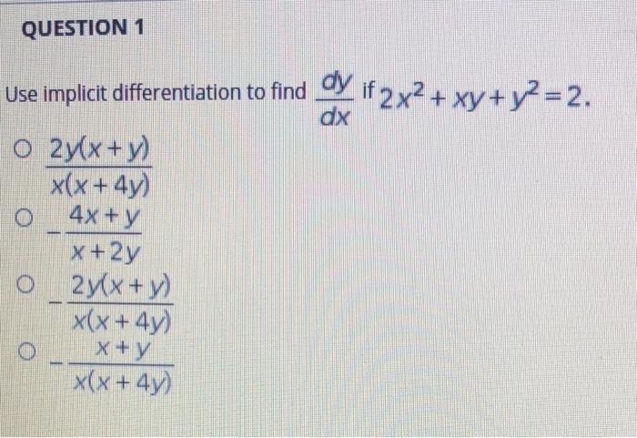 Solved QUESTION 1 Use implicit differentiation to find dy if | Chegg.com