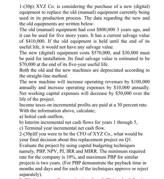 Solved 1-(30p) XYZ Co. is considering the purchase of a new | Chegg.com