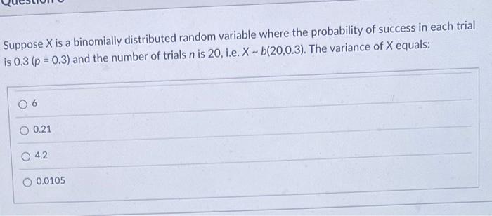 Solved Suppose X is a binomially distributed random variable | Chegg.com