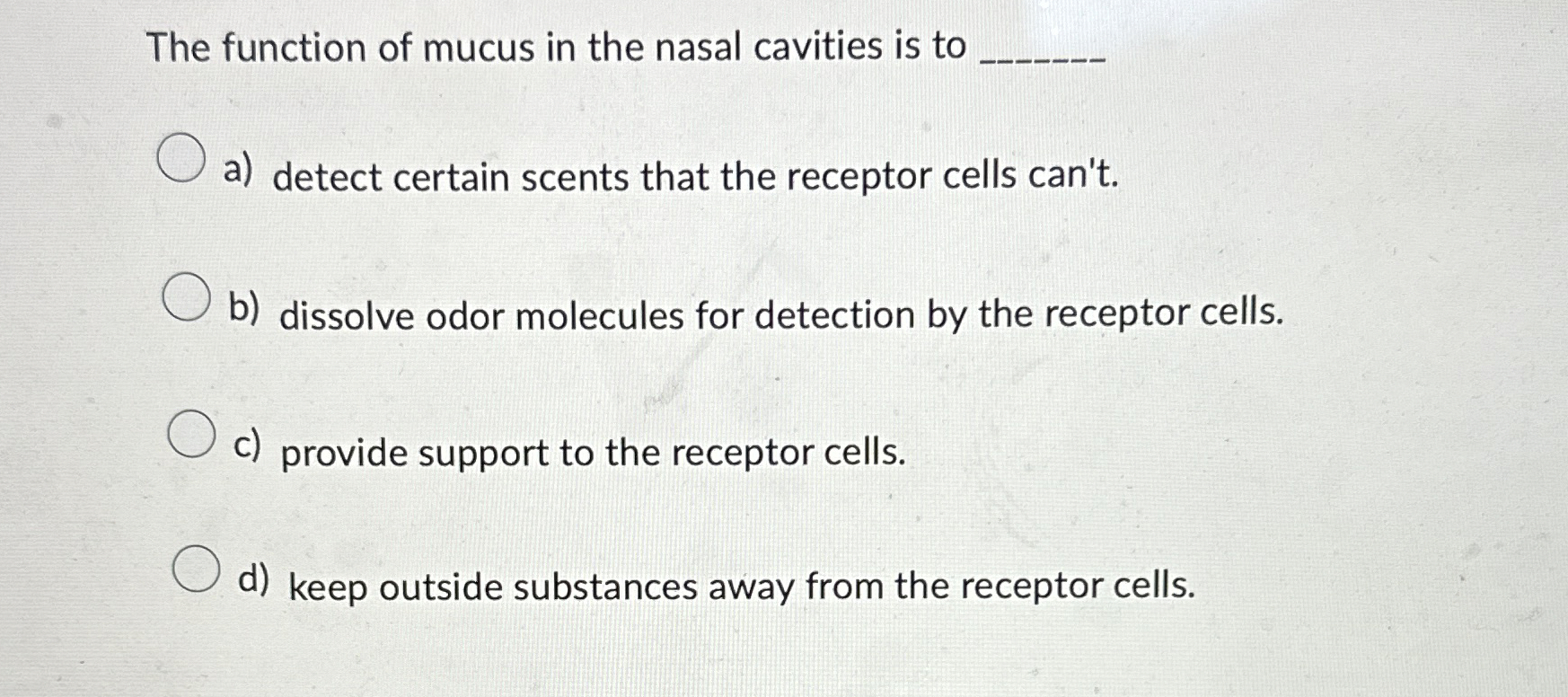 Solved The function of mucus in the nasal cavities is to | Chegg.com