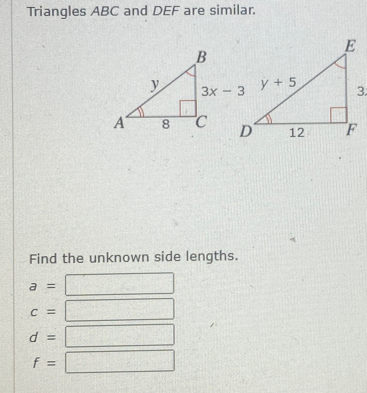 Solved Triangles ABC and DEF are similar.Find the unknown | Chegg.com