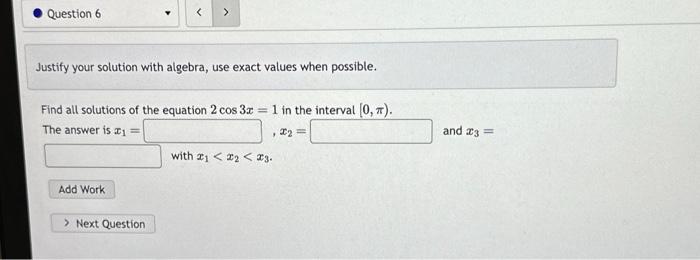 Solved Justify your solution with algebra, use exact values | Chegg.com