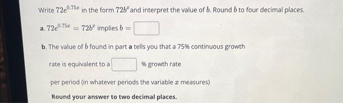 Solved Write 72e0.75x in the form 72bx and interpret the | Chegg.com