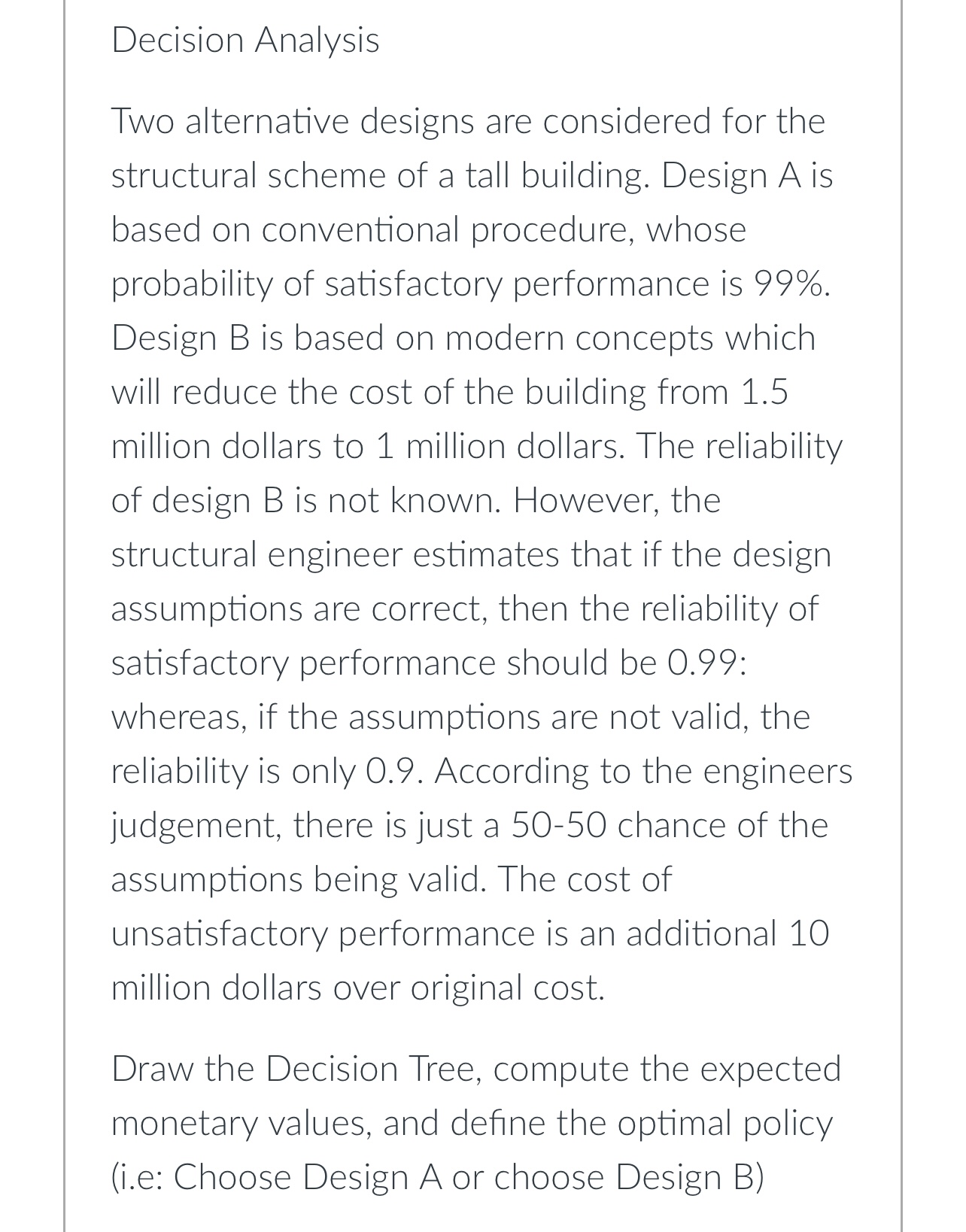 Solved Decision Analysis Two alternative designs are | Chegg.com
