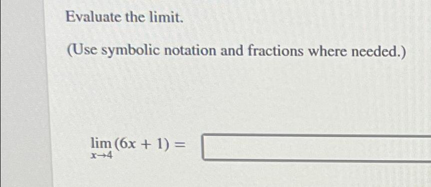 Solved Evaluate the limit.(Use symbolic notation and | Chegg.com