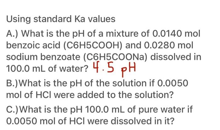 Solved Using standard Ka values A.) What is the pH of a | Chegg.com