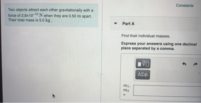 Solved Constants Two objects attract each other | Chegg.com