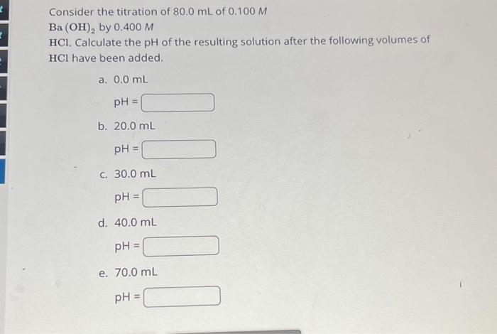 Solved Consider the titration of 80.0 mL of 0.100M Ba(OH)2 | Chegg.com