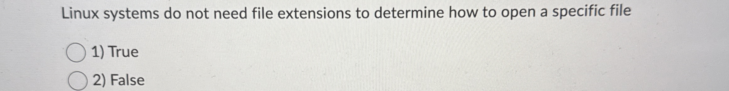 Solved Linux systems do not need file extensions to | Chegg.com