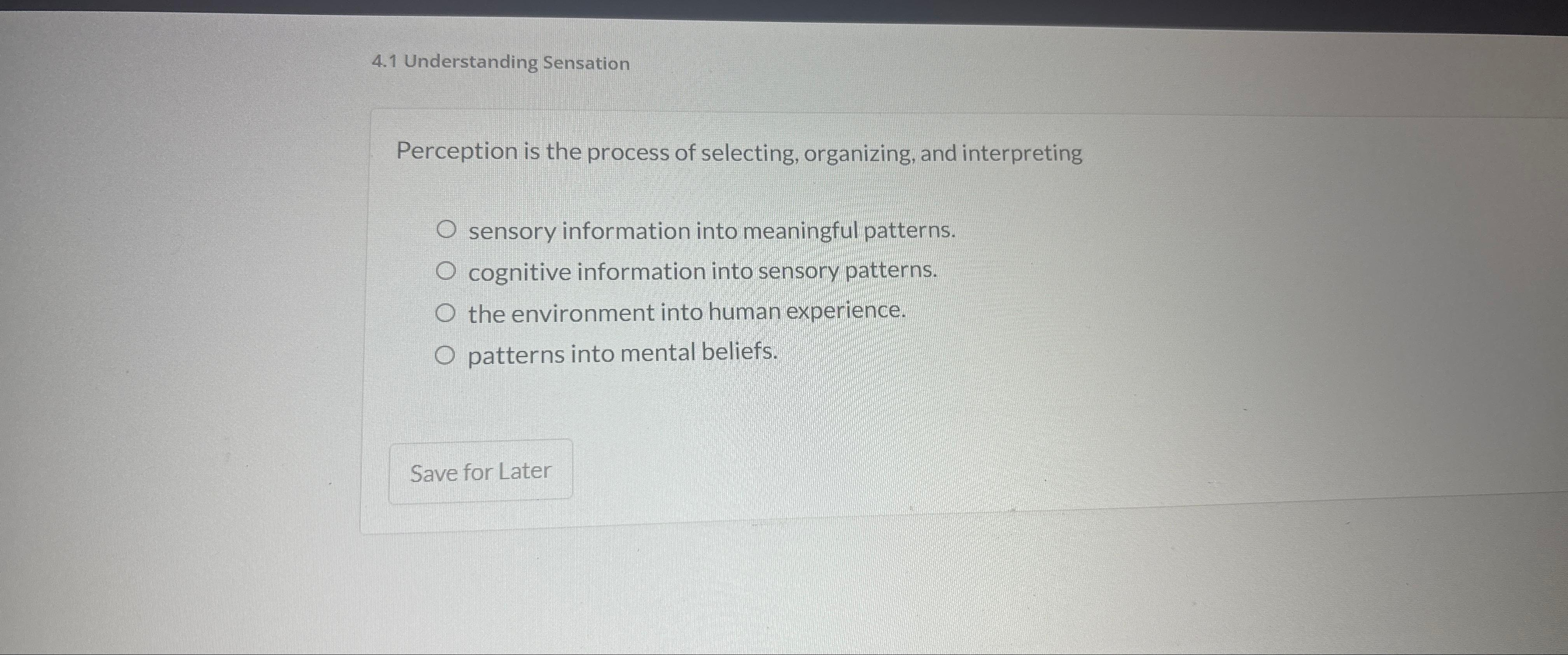 Solved 4.1 ﻿Understanding SensationPerception is the process | Chegg.com