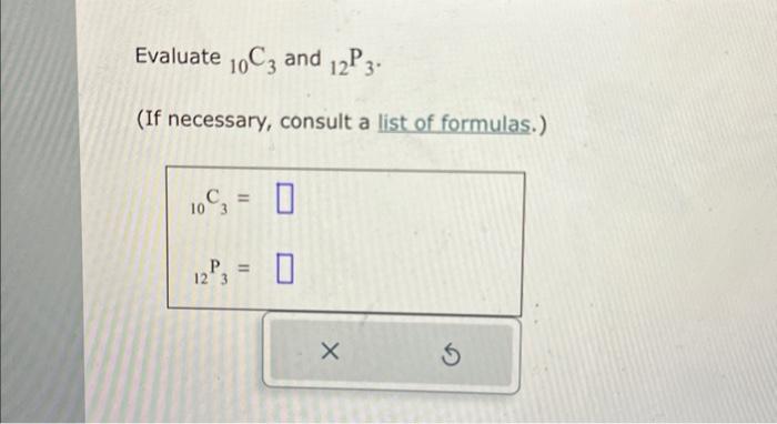 Solved Evaluate 10C3 and 12P3. (If necessary, consult a list | Chegg.com