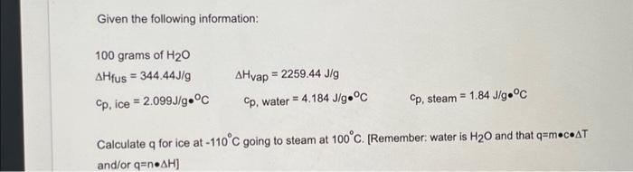 Solved Given the following information: 100 grams of H₂O | Chegg.com