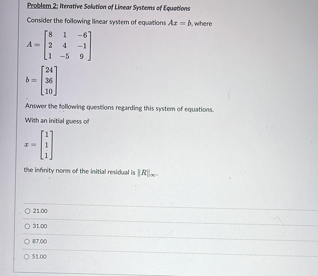 Solved Question 11 Problem 2: Iterative Solution of Linear | Chegg.com