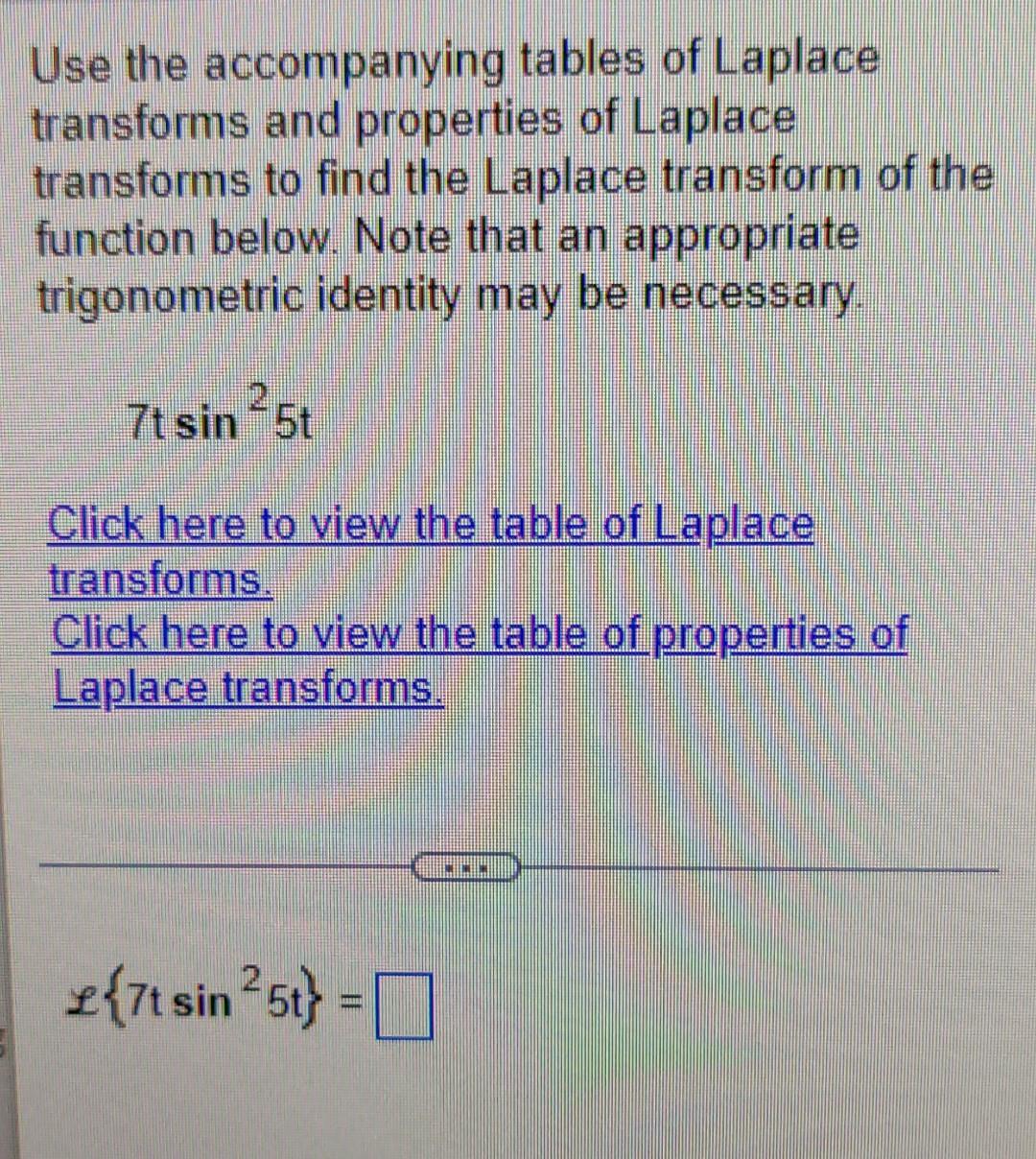 Solved Use the accompanying tables of Laplace transforms and | Chegg.com