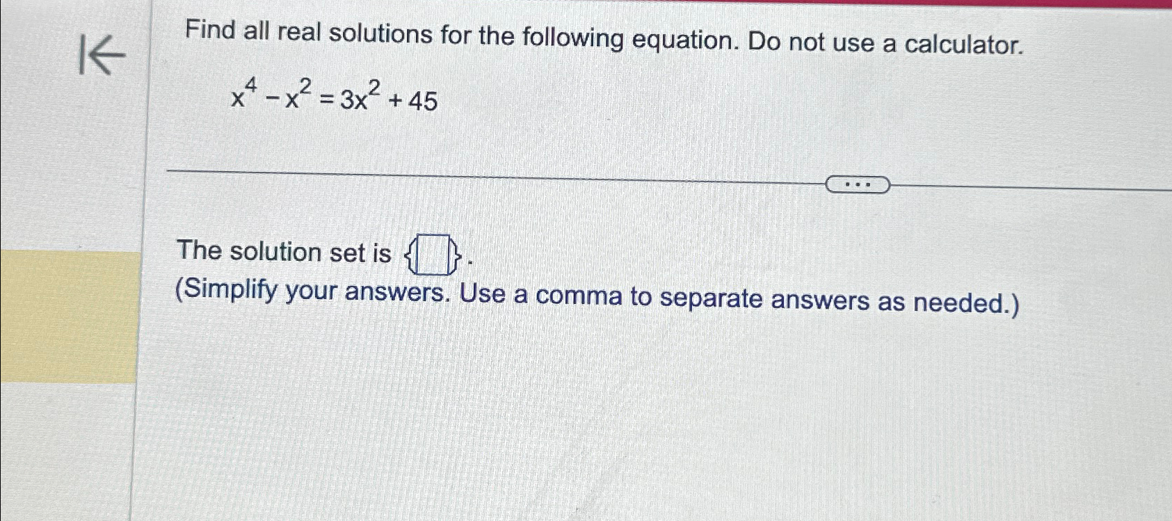 Solved Find all real solutions for the following equation. | Chegg.com