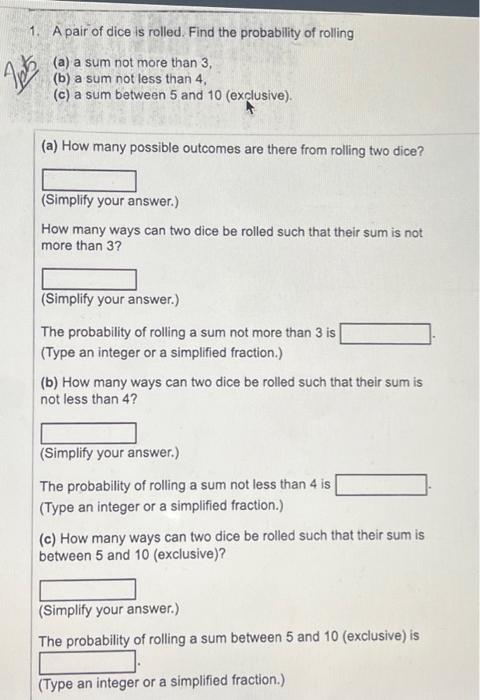 Solved 1. A pair of dice is rolled. Find the probability of | Chegg.com