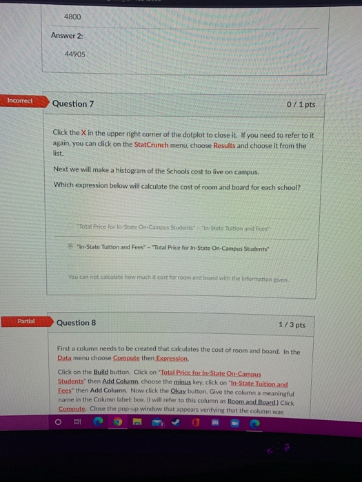Solved 4800 Answer 2: 44905 Incorrect Question 7 0/1 pts | Chegg.com