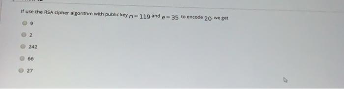 Solved If use the RSA cipher algorithm with public key n=119 | Chegg.com
