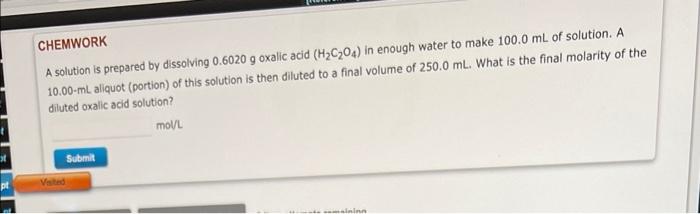 Solved a CHEMWORK A solution is prepared by dissolving | Chegg.com Solved a CHEMWORK A solution is prepared by dissolving | Chegg.com
