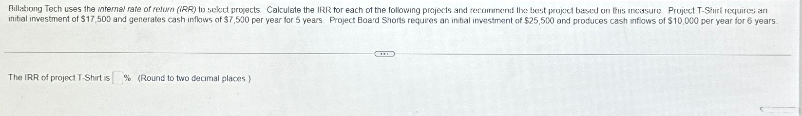 Solved Billabong Tech uses the internal rate of return (IRR) | Chegg.com