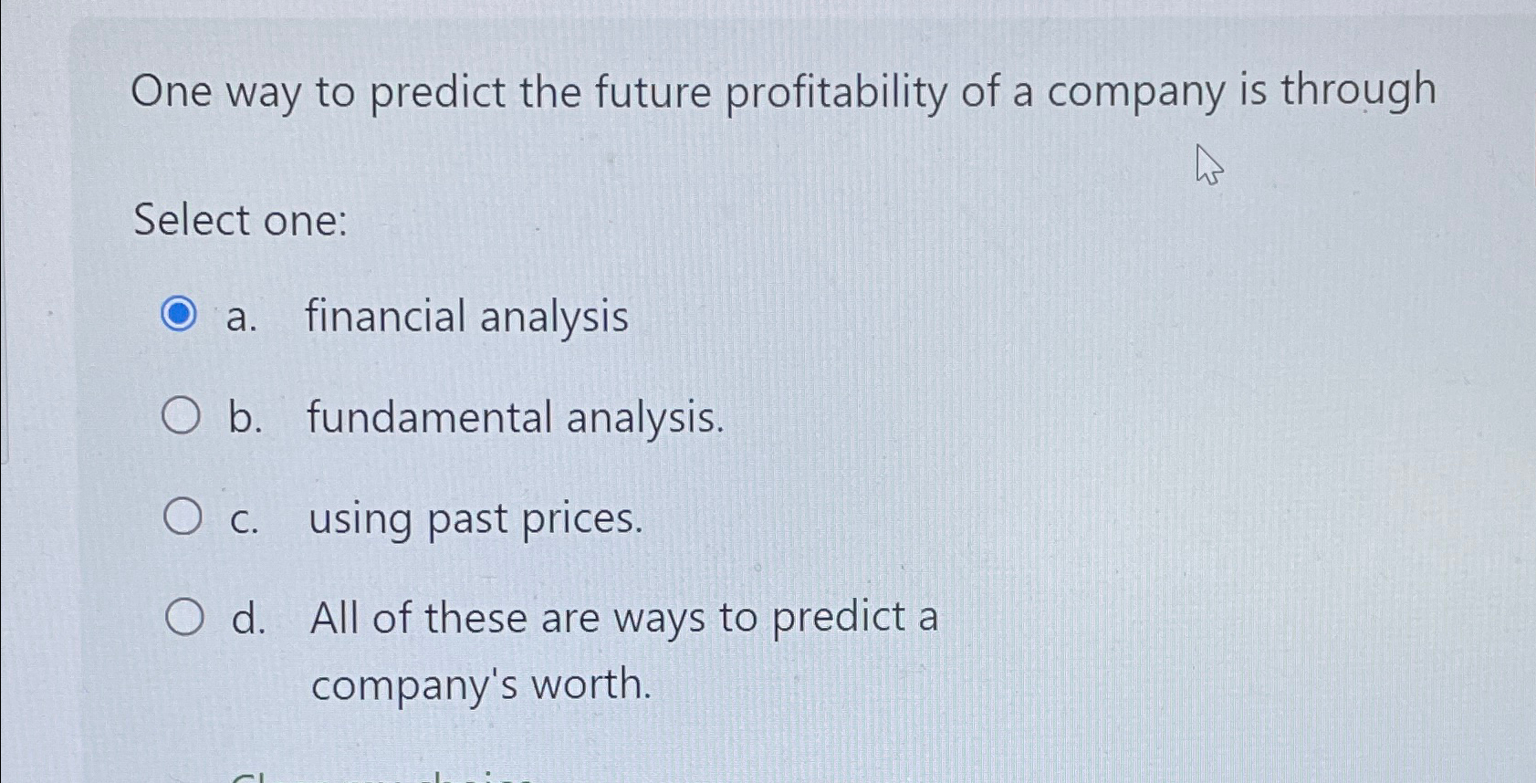 Solved One way to predict the future profitability of a | Chegg.com