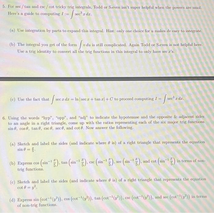 Solved 5. For sec/tan and esc/cot tricky trig integrals, | Chegg.com