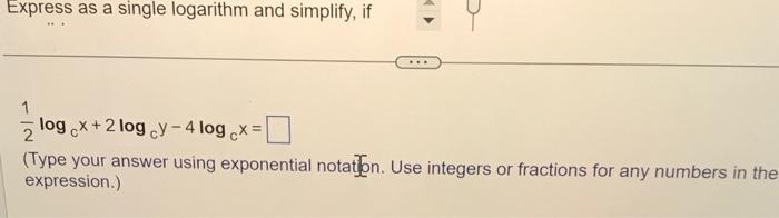 Solved Express as a single logarithm and simplify, if | Chegg.com