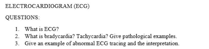 Solved ELECTROCARDIOGRAM (ECG) QUESTIONS: 1. What is ECG? 2. | Chegg.com