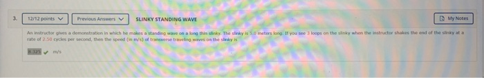 Solved 3. 12/12 points | Previous Answers v SLINKY STANDING | Chegg.com