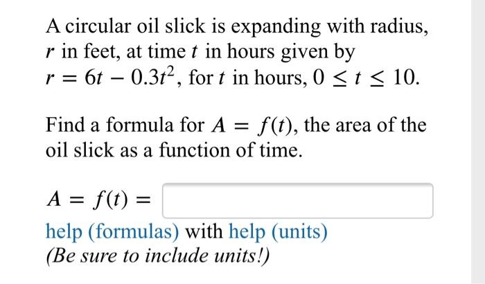 Solved A circular oil slick is expanding with radius, r in | Chegg.com
