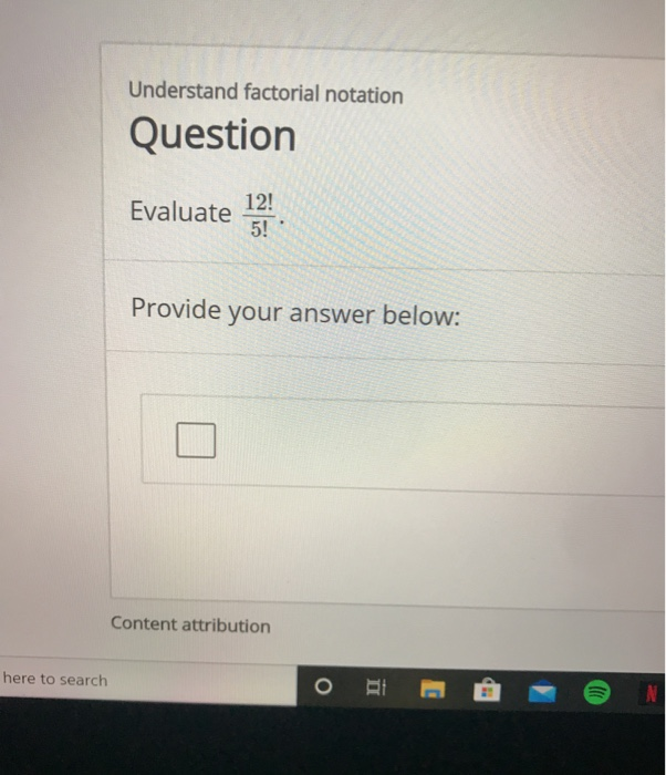 Solved Understand factorial notation Question Evaluate 12! | Chegg.com